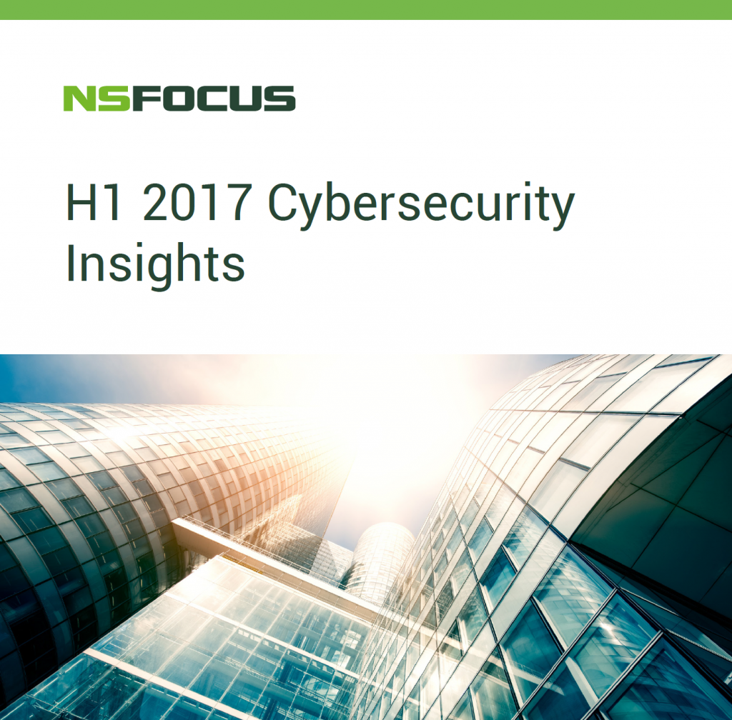 H1 2017 Cybersecurity Insights - NSFOCUS, Inc., a global network and ...